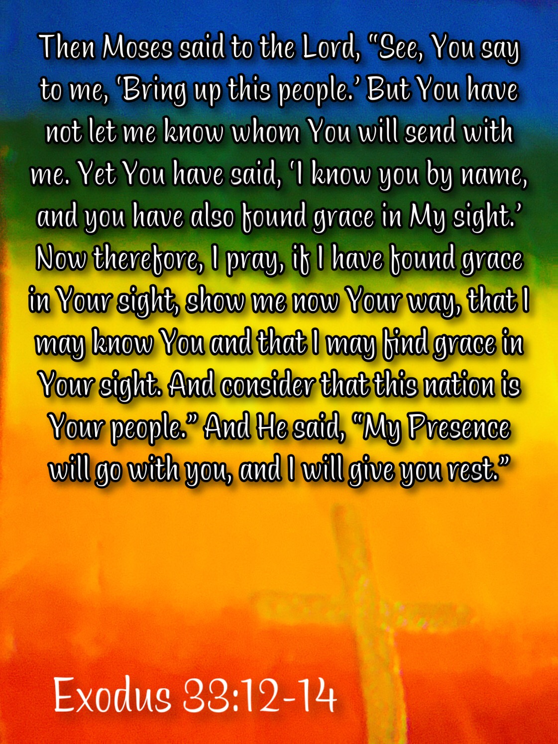 moses Exodus 33 12 14 Https www biblegateway passage search moses Exodus 33 12 14 Https www biblegateway passage search